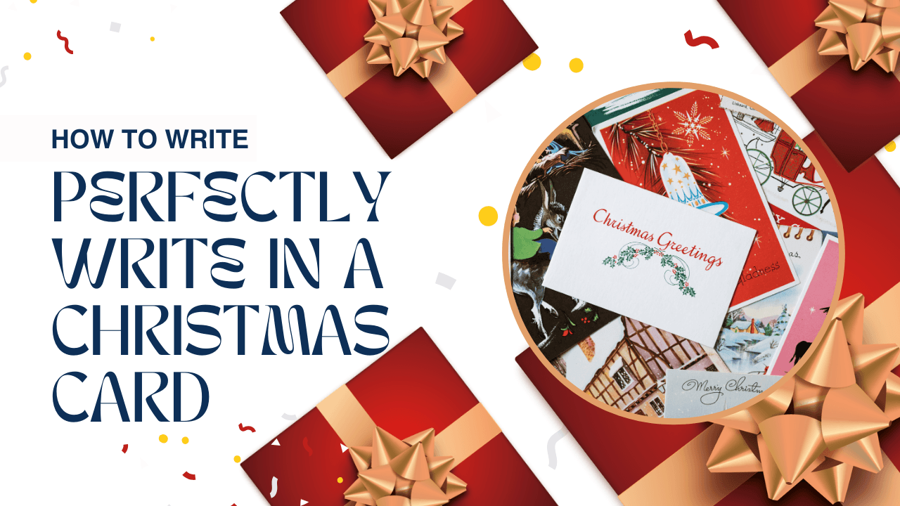 How to Write in a Christmas Card: Tips and Tricks for Writing Cards in ...